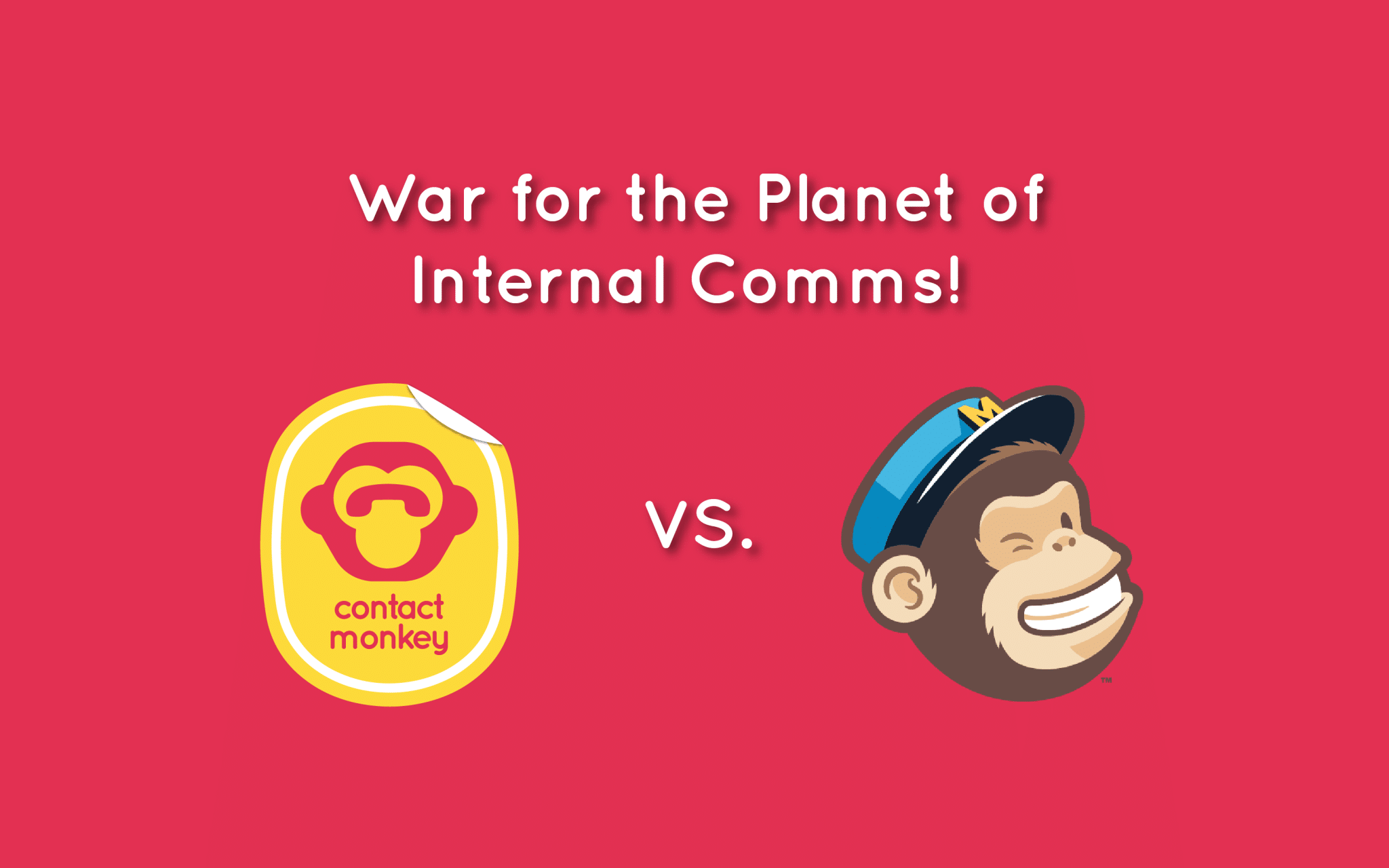 Selecting Internal Email Tools: MailChimp vs. ContactMonkey - 2018