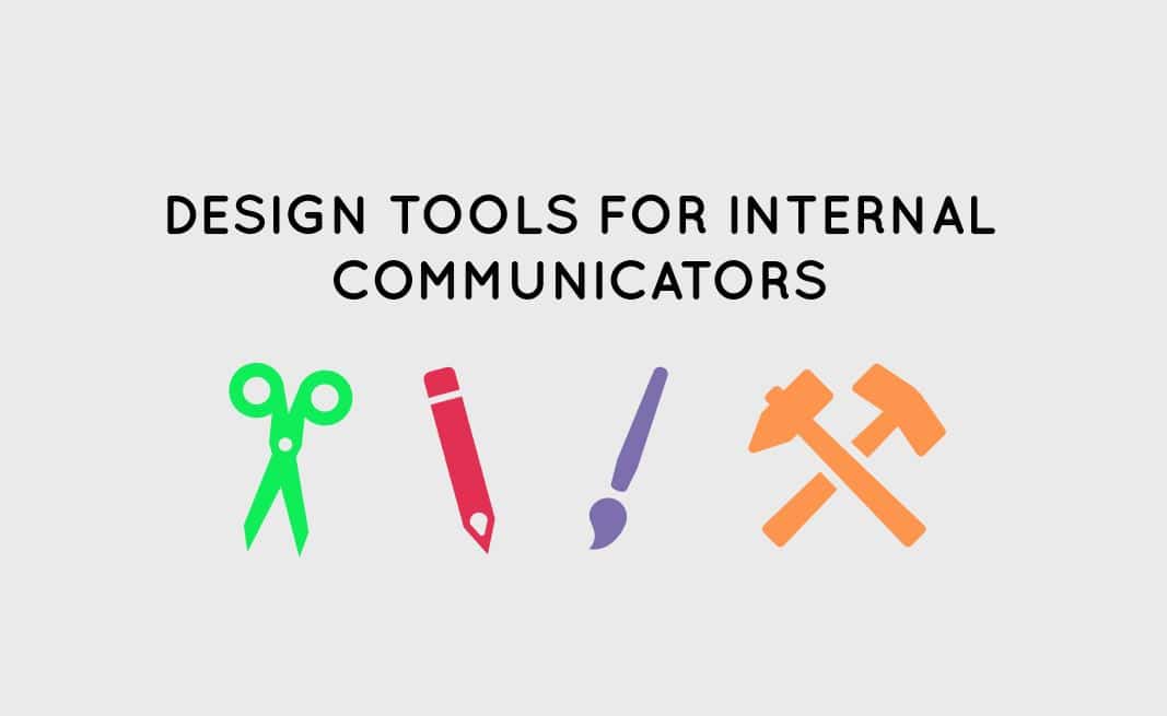12 Must Have Design Tools For Your Internal Communications 2019