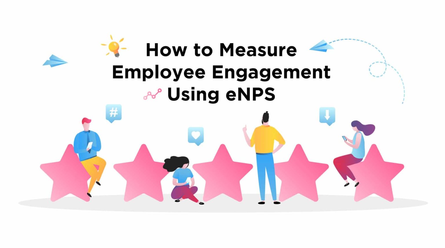 Employee Net Promoter Score (eNPS): A Complete Guide For 2023