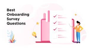 35+ Best Onboarding Survey Questions | ContactMonkey