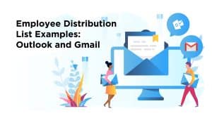 Employee Distribution List Examples for internal C ommunications