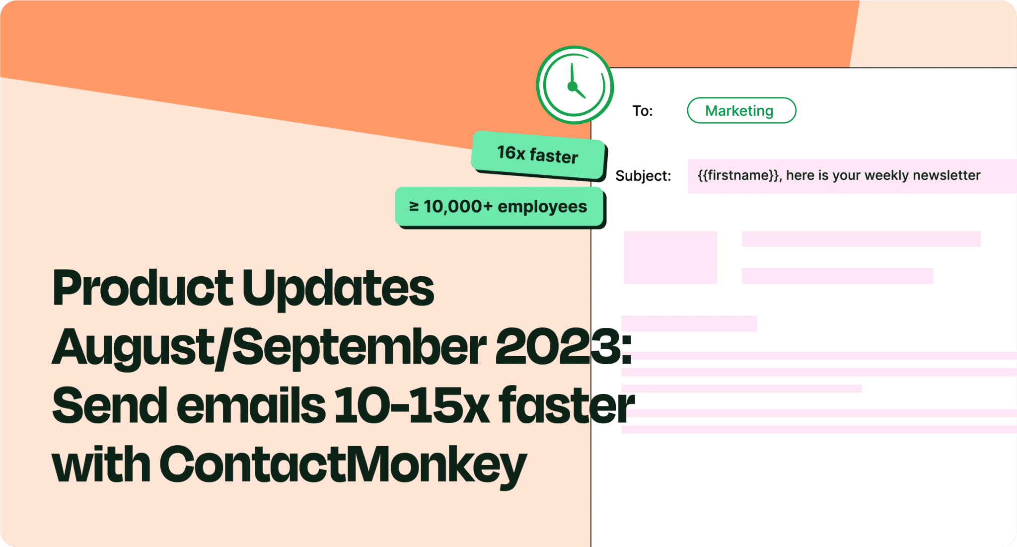 Send emails 10-15x faster with ContactMonkey