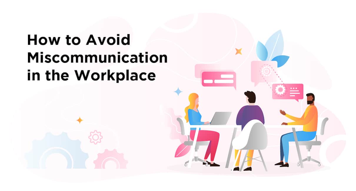 How to Avoid Miscommunication in the Workplace