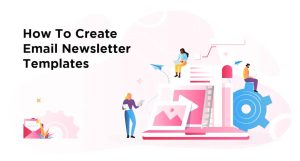 How to Create Email Newsletter Templates for Outlook or Gmail