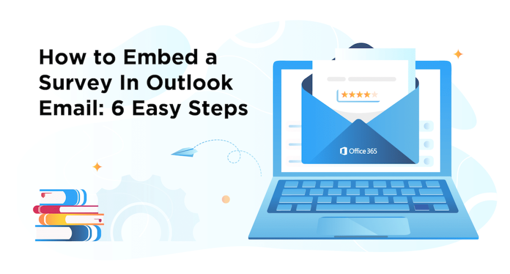 How to Create and Embed Surveys In Outlook Email: 7 Easy Steps