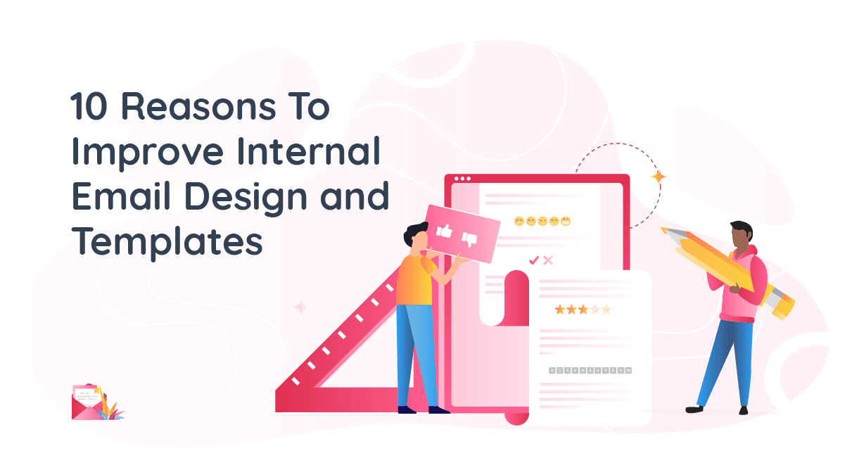 10 Reasons to Improve Internal Email Design and Templates