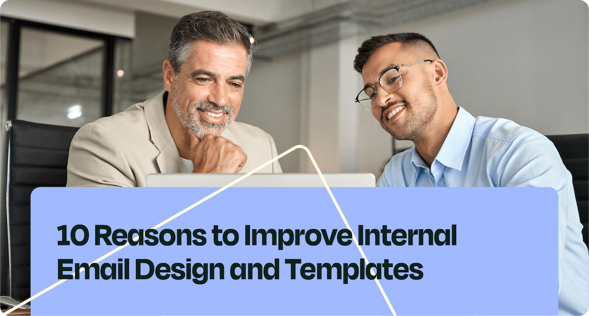 10 Reasons to Improve Internal Email Design and Templates