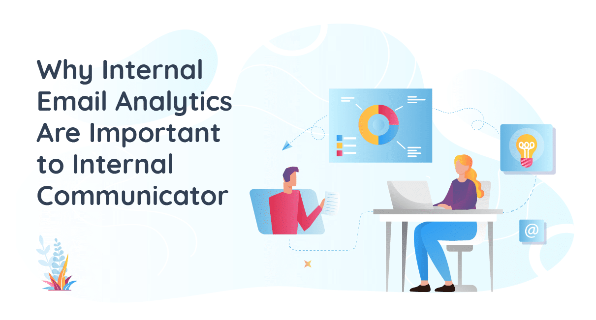 Why Internal Email Analytics Are Important to Internal Comms