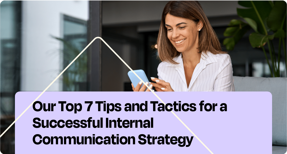 7 Tips and Tactics of a Successful Internal Communication Strategy